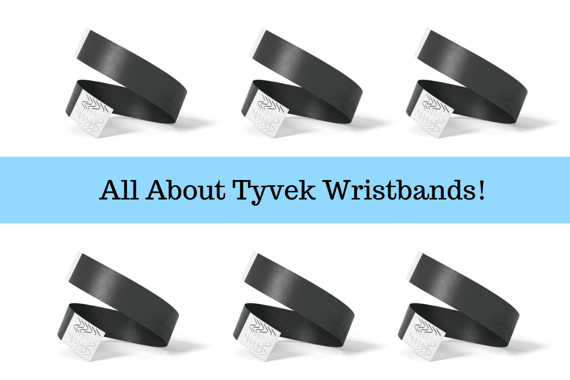 All About Tyvek Wristbands!